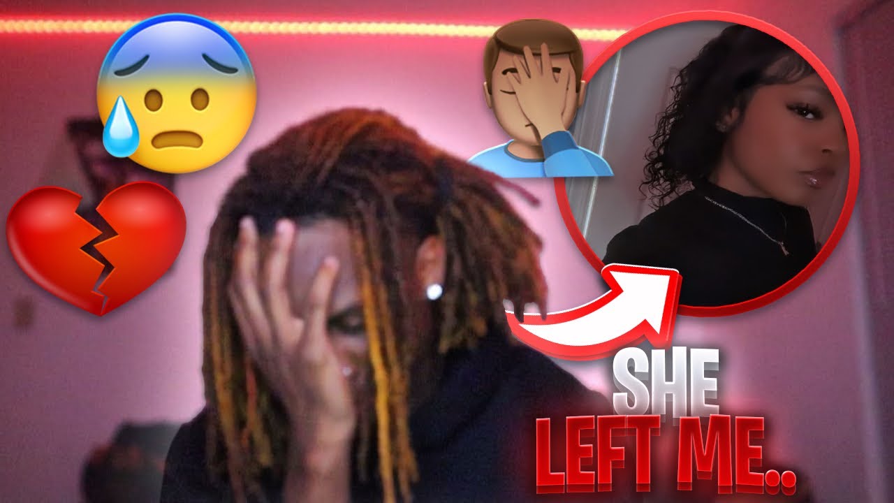 SHE LEFT ME...💔 *I WANT HER BACK* - YouTube