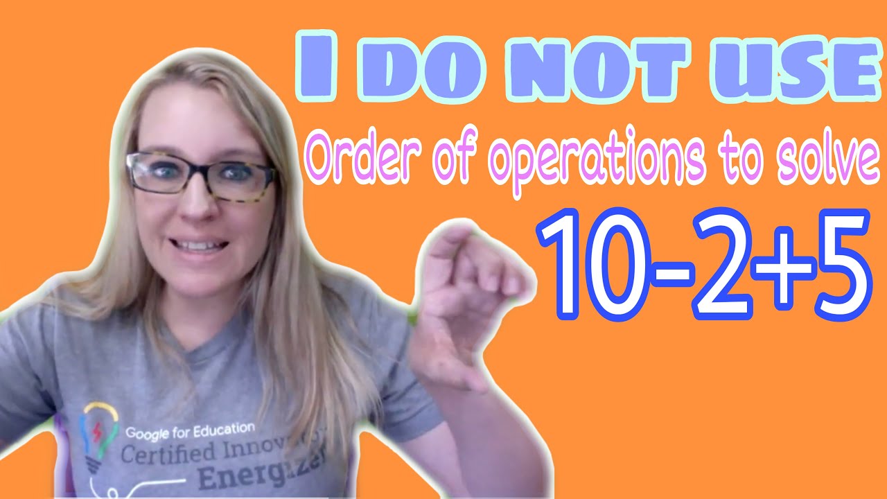 I Do Not Use Order Of Operations To Solve 10 2 5 YouTube i-do-not-use-order-of-operations-to-solve-10-2-5-youtube