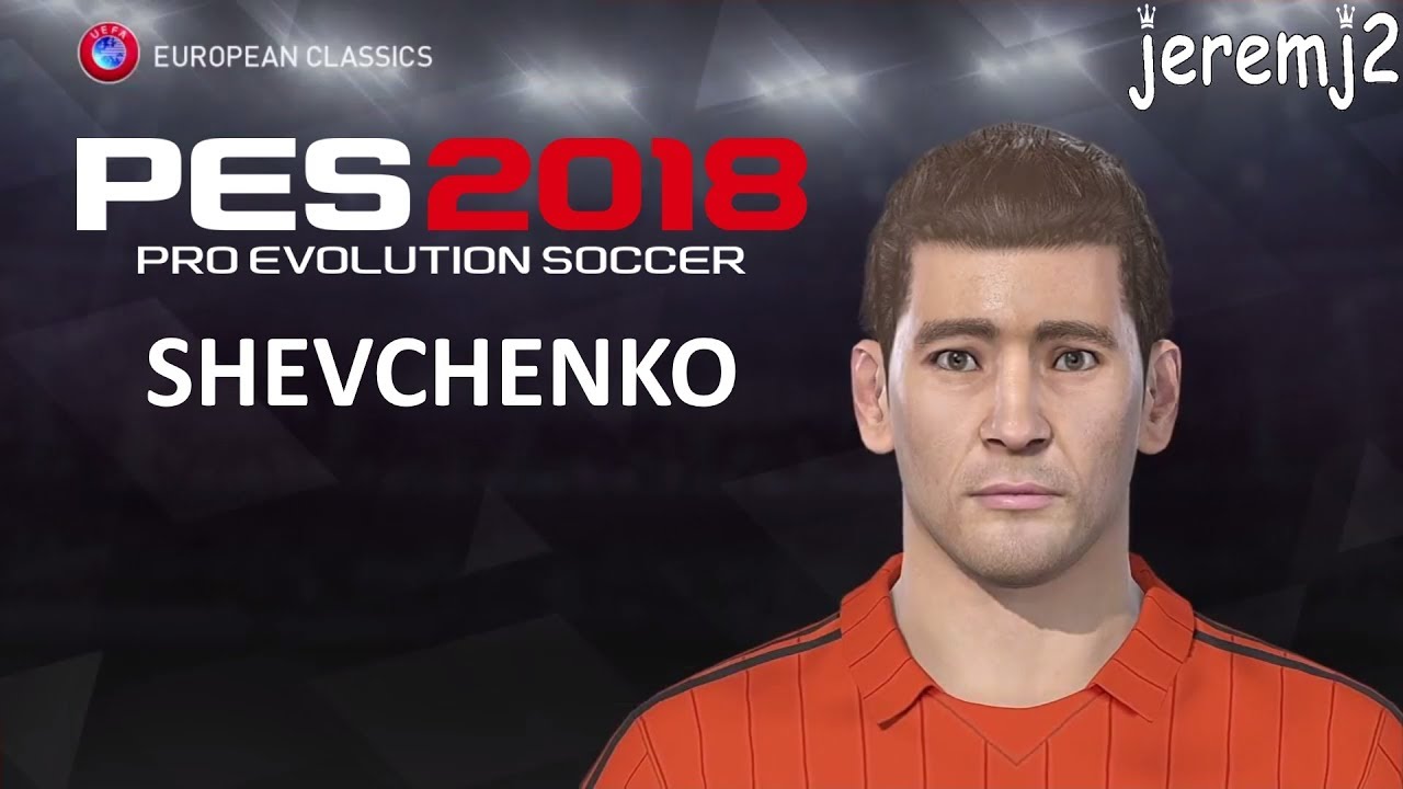 SHEVCHENKO FACE EDIT PES 2018, 2019, 2020 (european classics) - YouTube