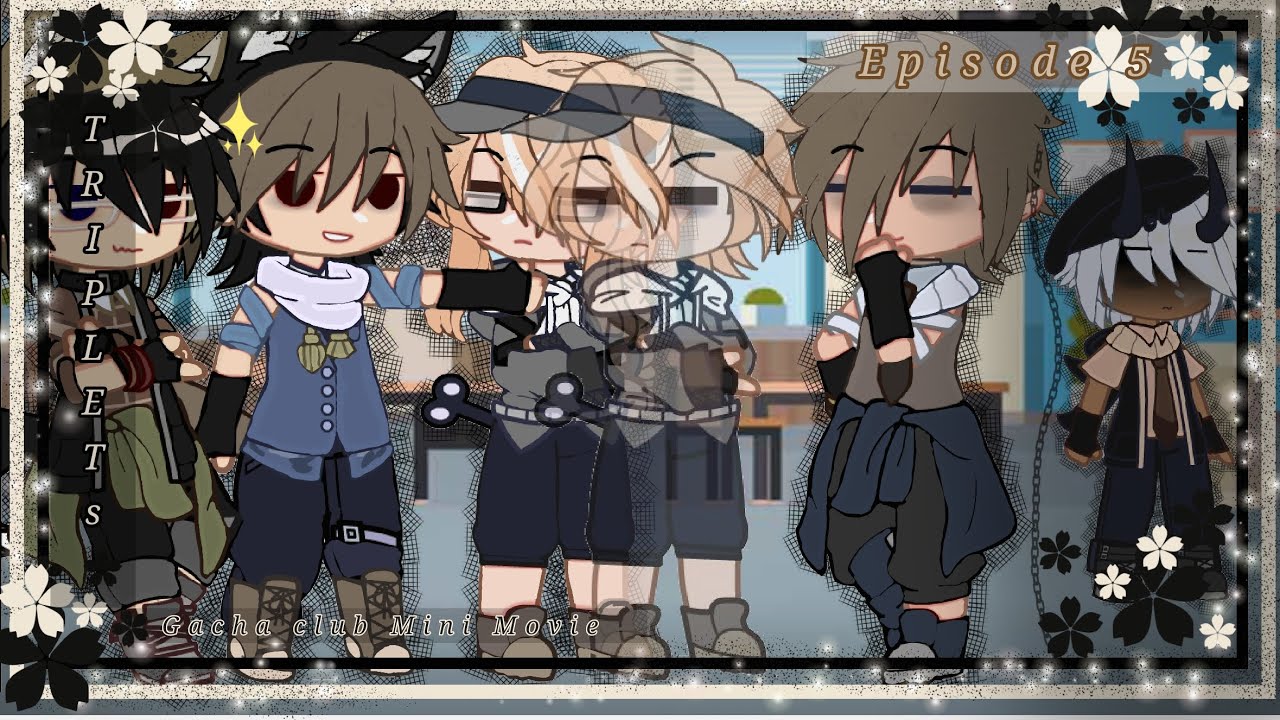 ||Triplets|| Poly || BL/Gay GCMM || ORIGINAL|| Gacha club|| EP.5 - YouTube