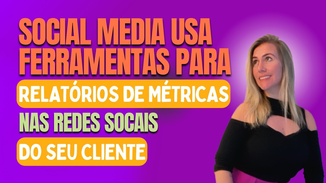 📱🖱📡Social media usa ferramentas para relatórios de métricas das redes ...