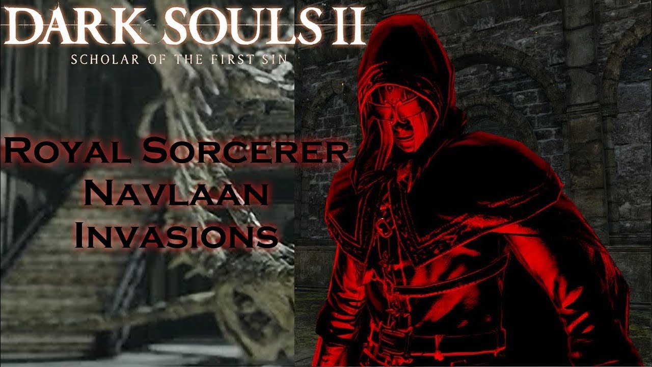 Dark Souls II Royal Sorcerer Navlaan Invasions - YouTube