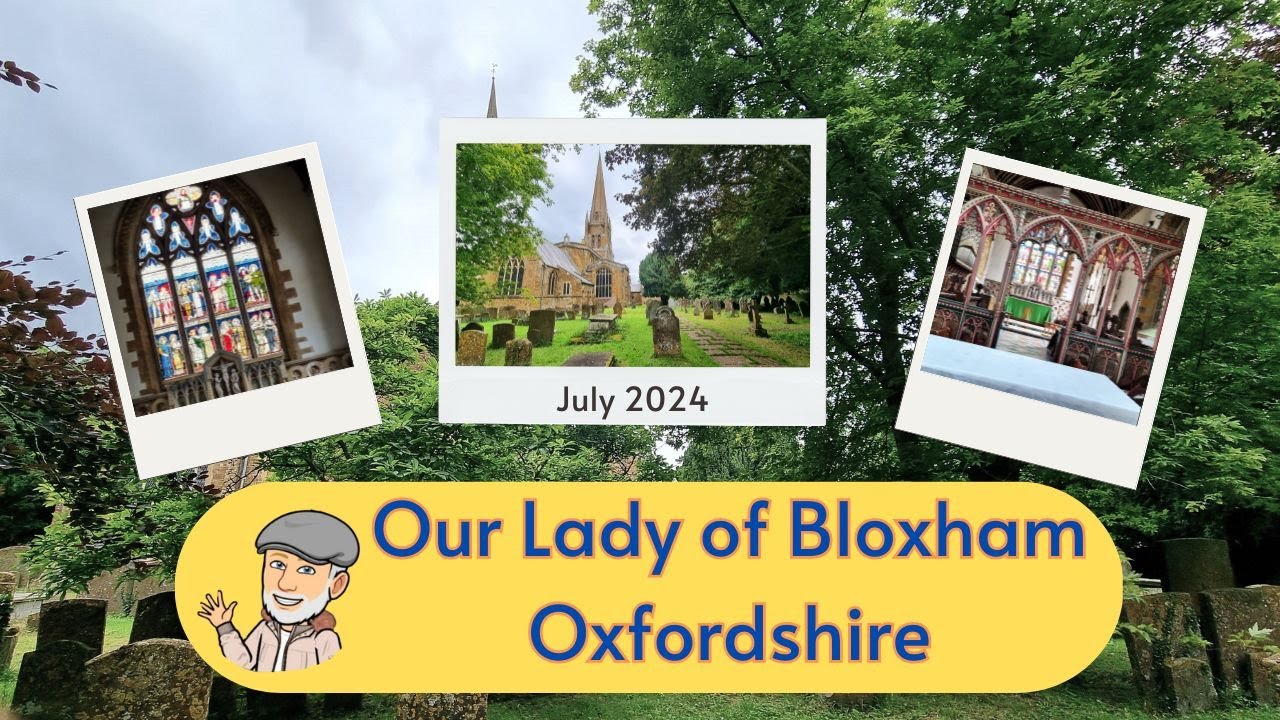 Our Lady of Bloxham in Oxfordshire - YouTube
