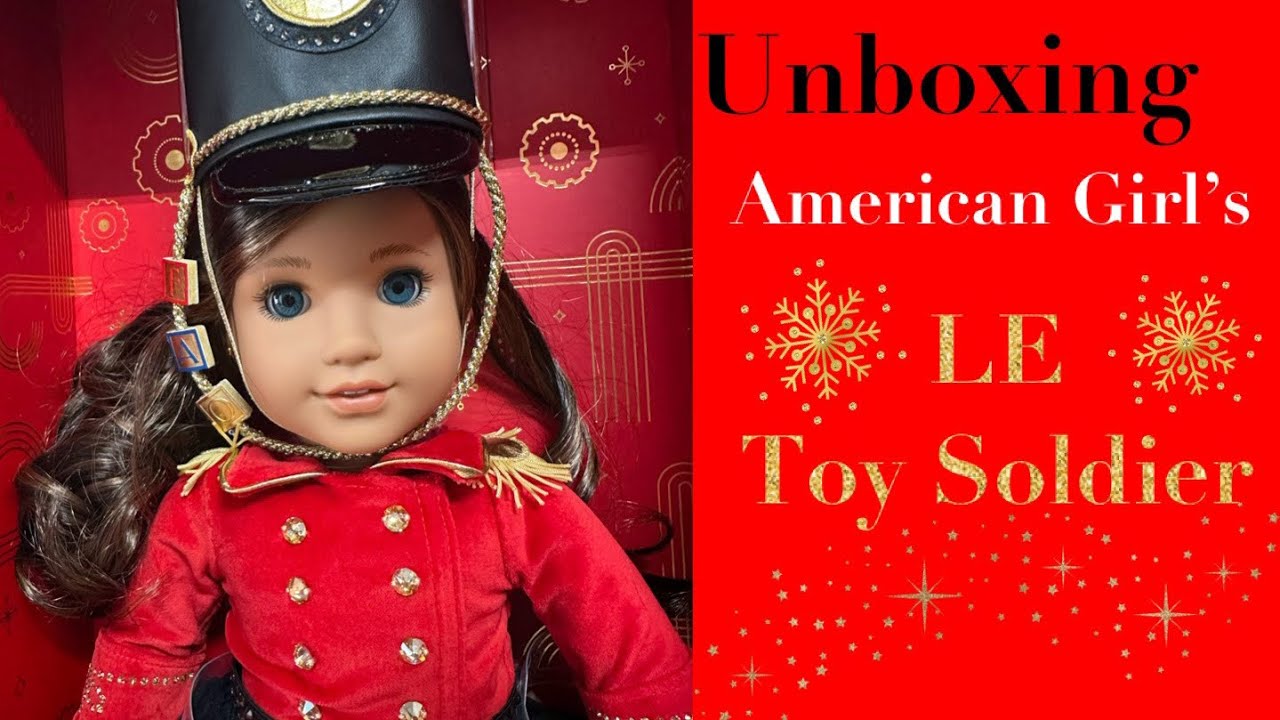 Unboxing American Girl LE Toy Solider FAO Schwarz Doll - YouTube