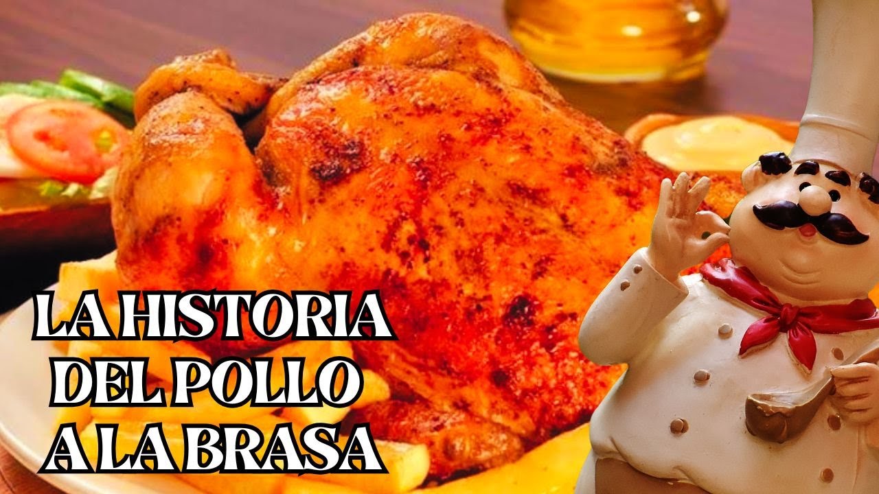 Pase 30 DÍas Buscando La HISTORIA DEL POLLO A LA BRASA y Esto Es Lo Que ...