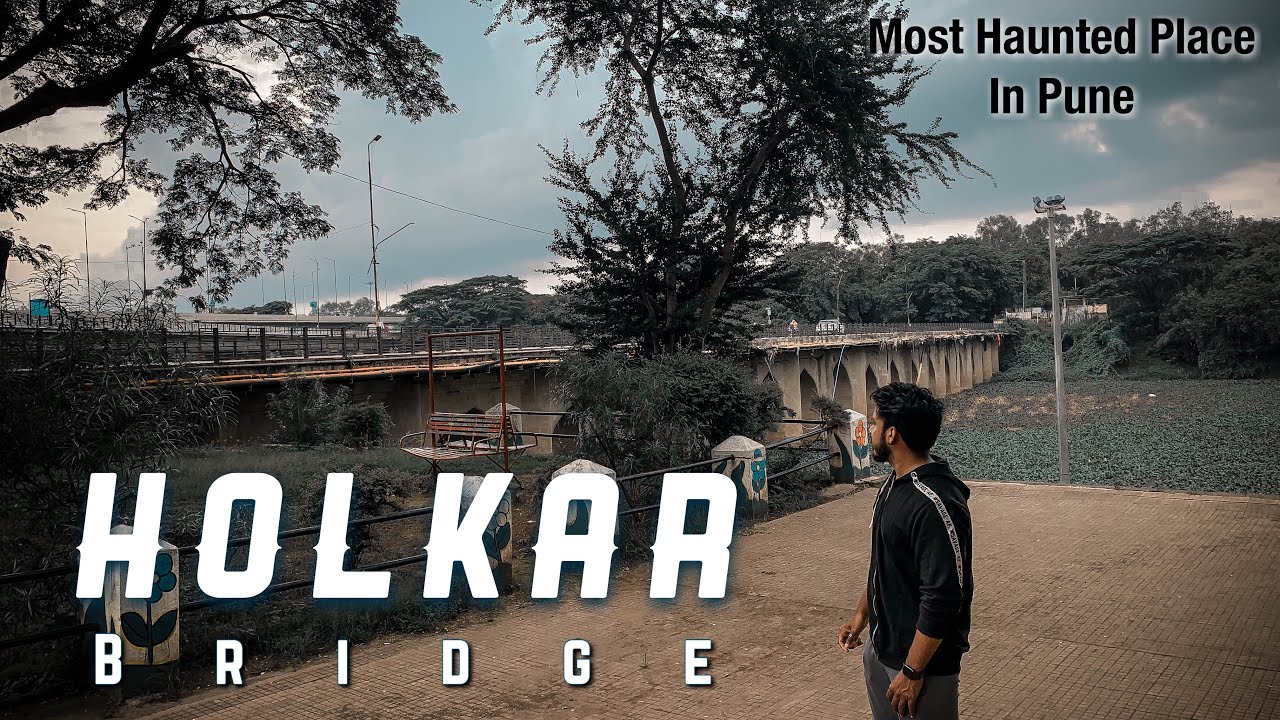 Holkar Bridge Day Visit | Marathi Vlog | Most Haunted Place In Pune ...