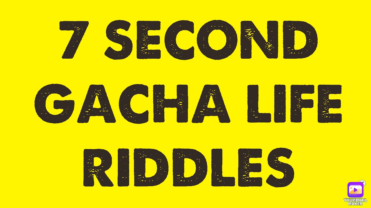 7 second Gacha Life Riddles That You Can Solve ️💚💙💛💜 - YouTube