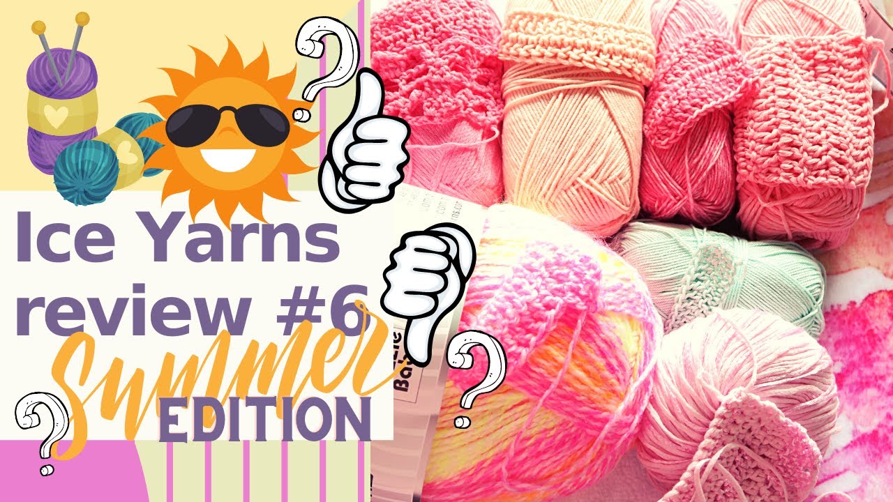 Trying Out Ice Yarns #6- Summer Yarns! - YouTube