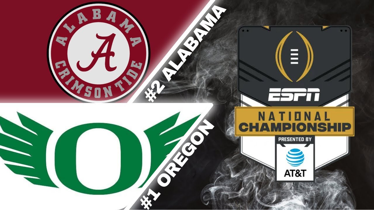 CFB National Championship: #1 Oregon vs #2 Alabama - YouTube