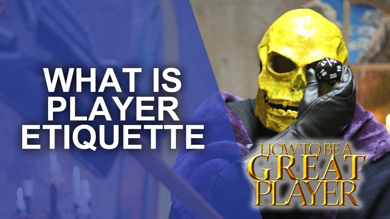 Great Role Player - Player Etiquette - RPG Player Character GM Tips ...