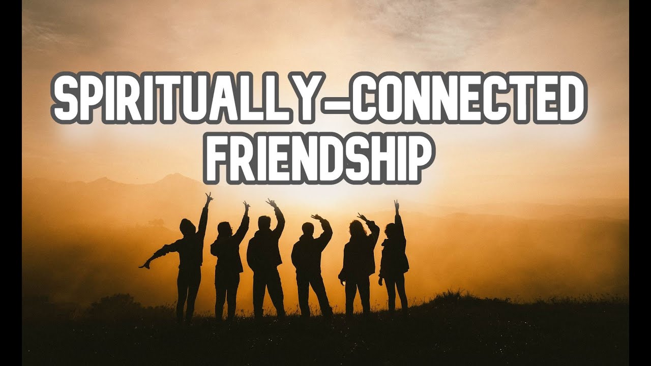 Cultivating Spiritually-Connected Friendships: Zach K, Relationship ...