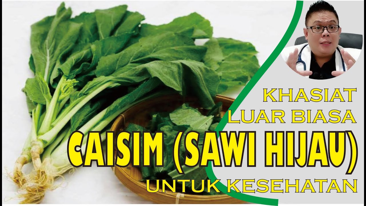 KHASIAT CAISIM (SAWI HIJAU) UNTUK KESEHATAN - YouTube