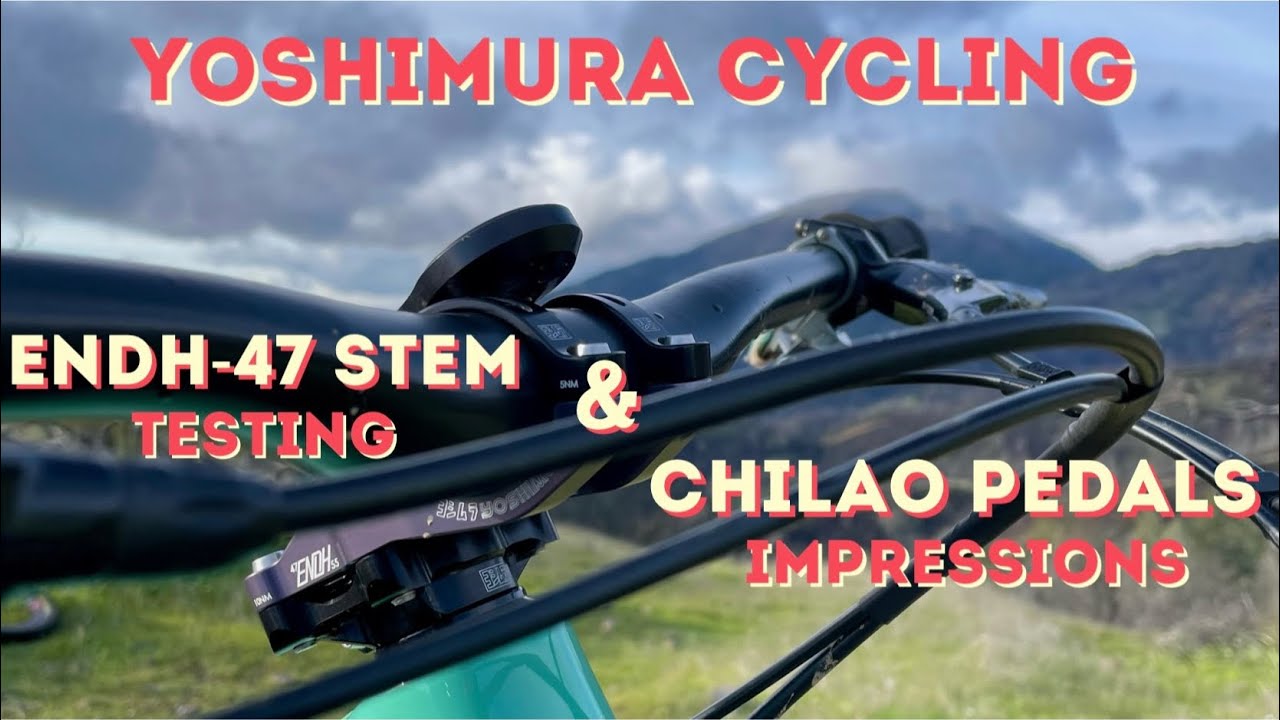 Yoshimura Cycling’s New Chilao Pedals & ENDH 47 Stem / Testing & First ...