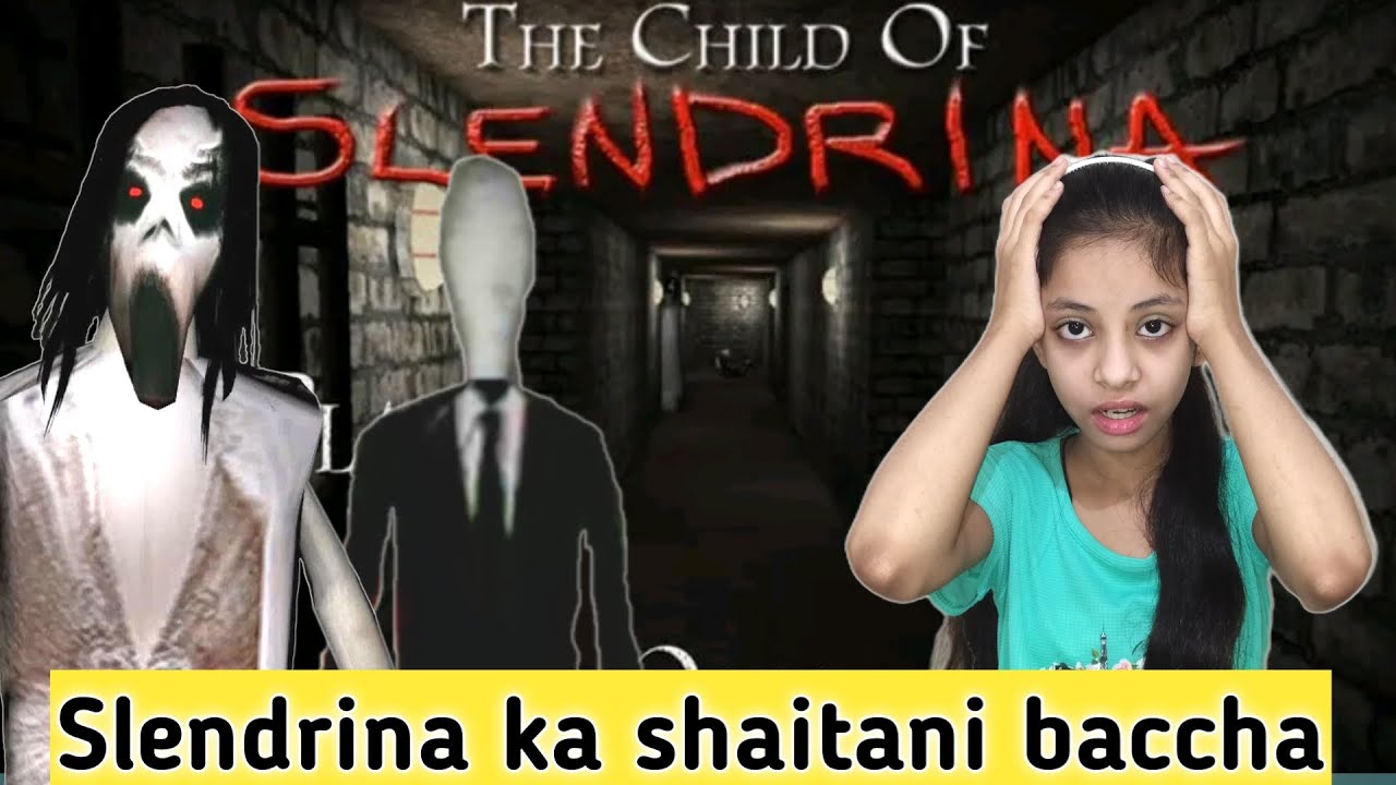 The Child Of Slendrina | child of slendrina full gameplay | youtuber ...
