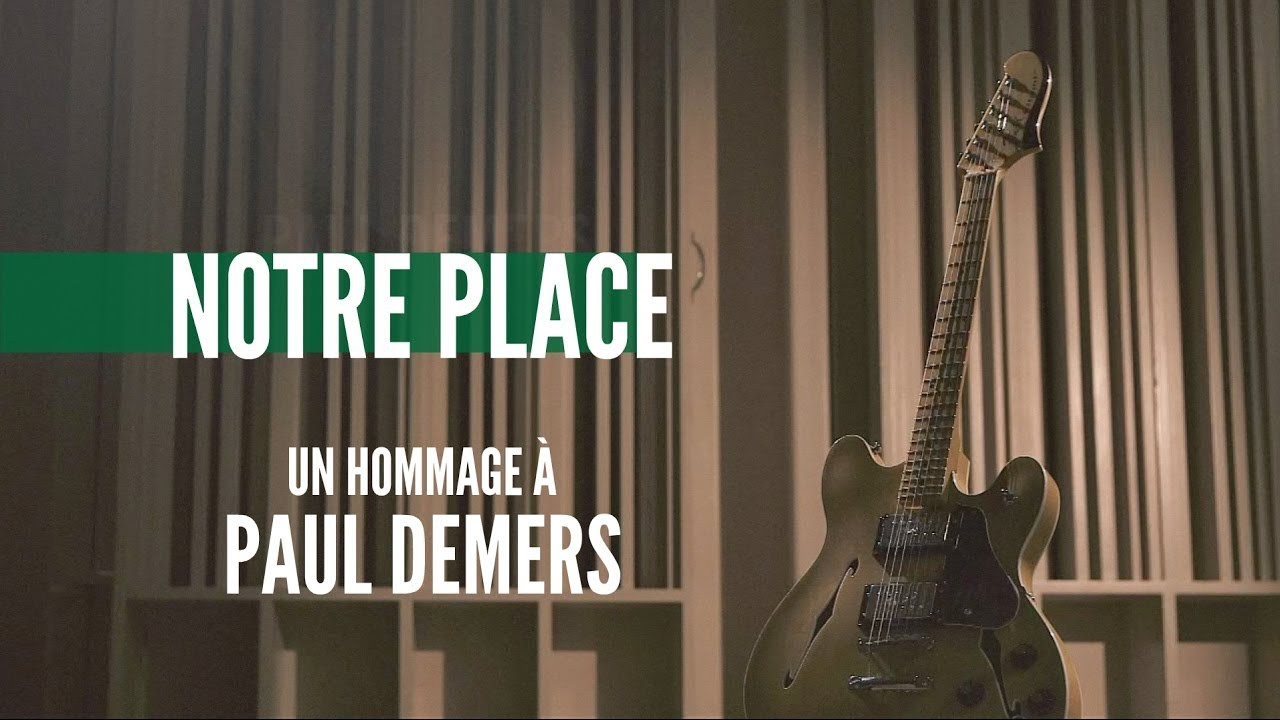 Notre Place : Un hommage à Paul Demers - YouTube