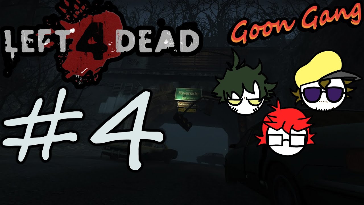 Left 4 Dead: Episode 4 - Goon Gang - YouTube