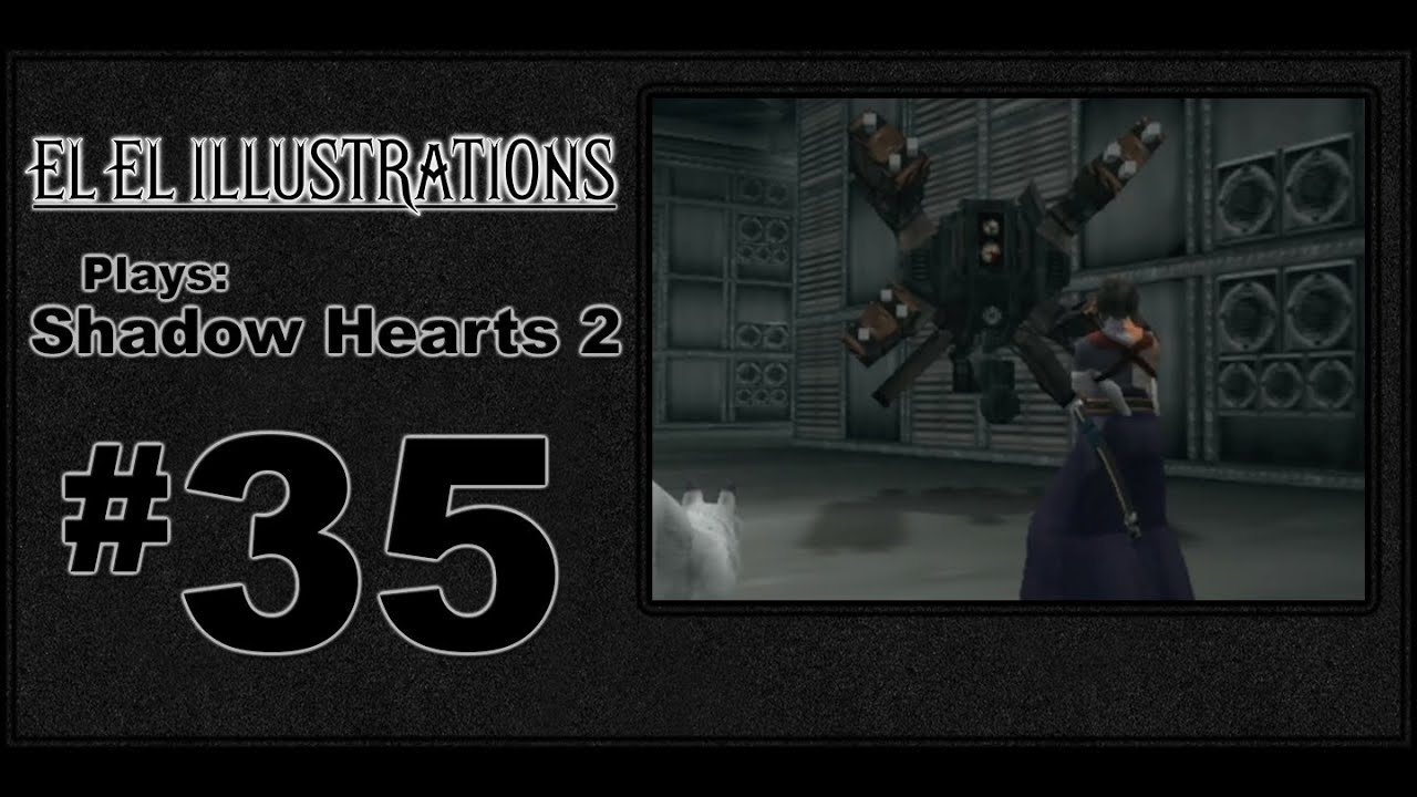 El El Plays Shadow Hearts 2 Episode 35: Katana vs Robots - YouTube