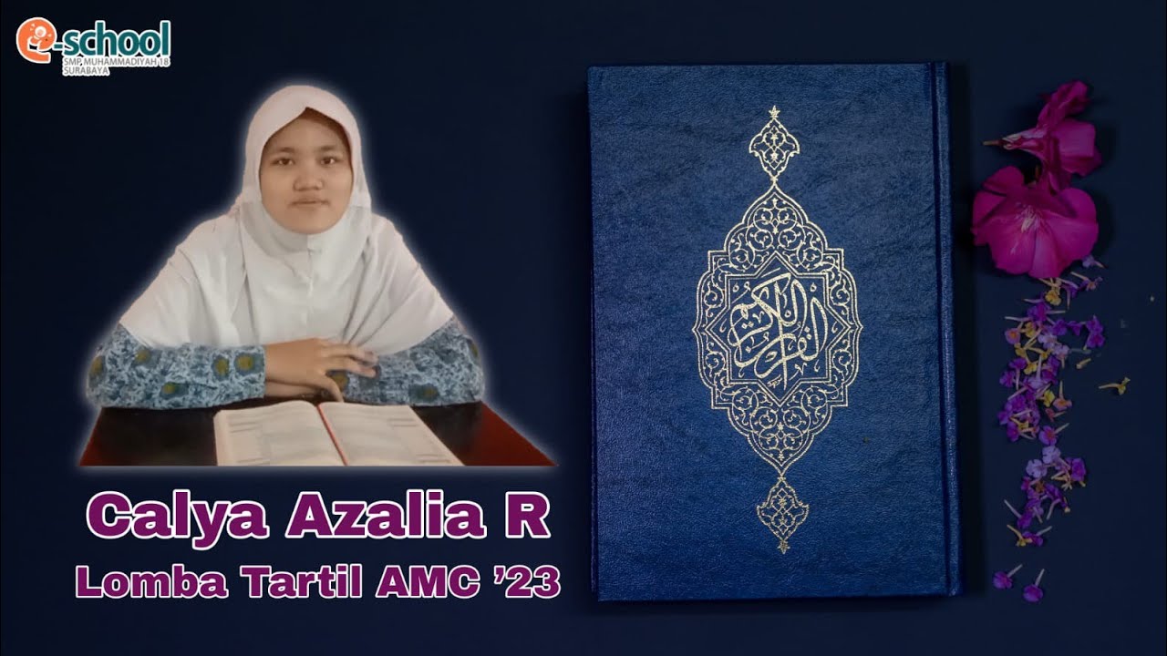 Calya Azalia Rahma - SMP Muhammadiyah 18 Surabaya - Lomba Tartil AMC'23 ...