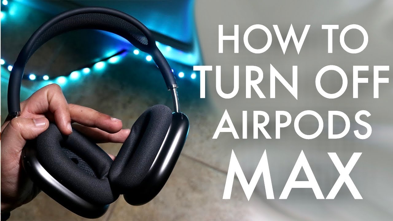 How To Turn Off AirPods Max YouTube how-to-turn-off-airpods-max-youtube