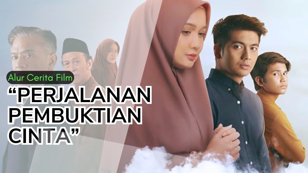 Alur Cerita Perjalanan Cinta Sejati: Film Menyentuh Tentang Pembuktian ...