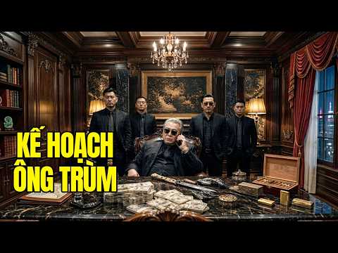 KẾ HOẠCH ÔNG TRÙM Mafia - Phim Lẻ 2026 | Phim Hành Động Xã Hội Đen Hay Nhất 2026 | Phim Mới 2026