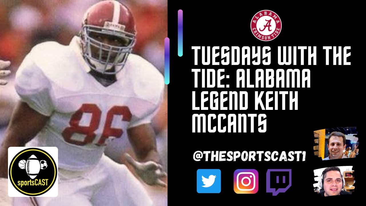Tuesday’s with The Tide: Alabama Legend Keith McCants | The Sports Cast ...