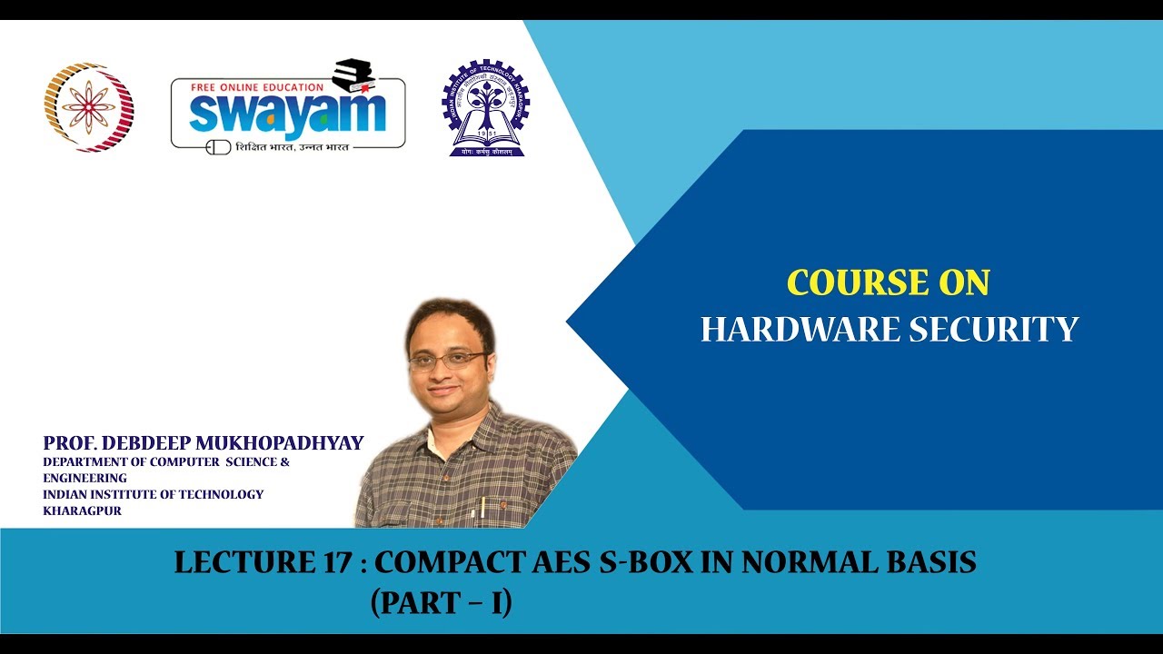 Lecture 17: Compact AES S-Box in Normal Basis (Part – I) - YouTube