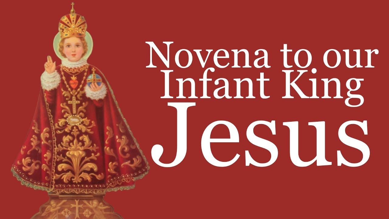 Novena to Our Infant King Jesus - YouTube