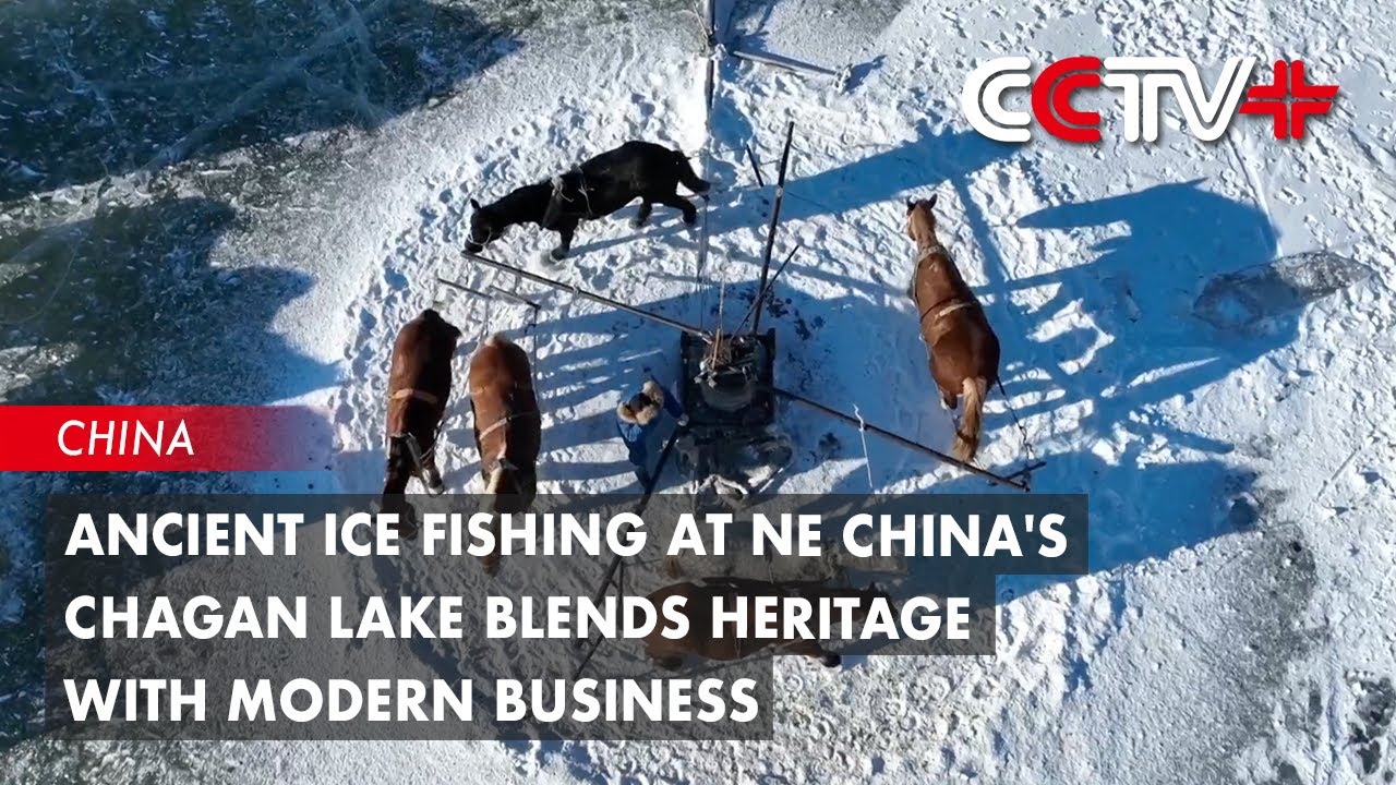 Ancient Ice Fishing at NE China's Chagan Lake Blends Heritage with ...