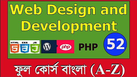 PHP part full bangla || php || php bangla tutorial || php bangla || php ...