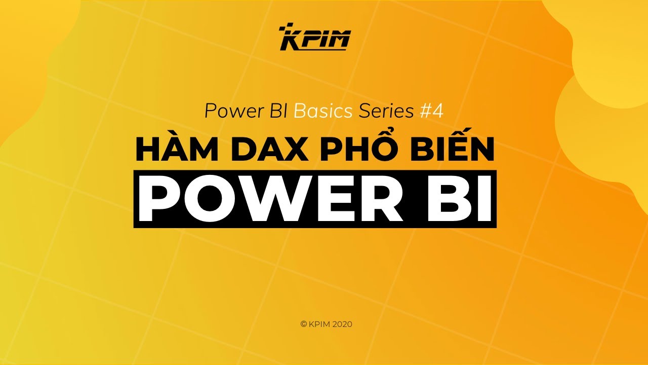 Nhóm Hàm DAX Phổ Biến Trong Power BI | Power BI Basics Series #4 - YouTube