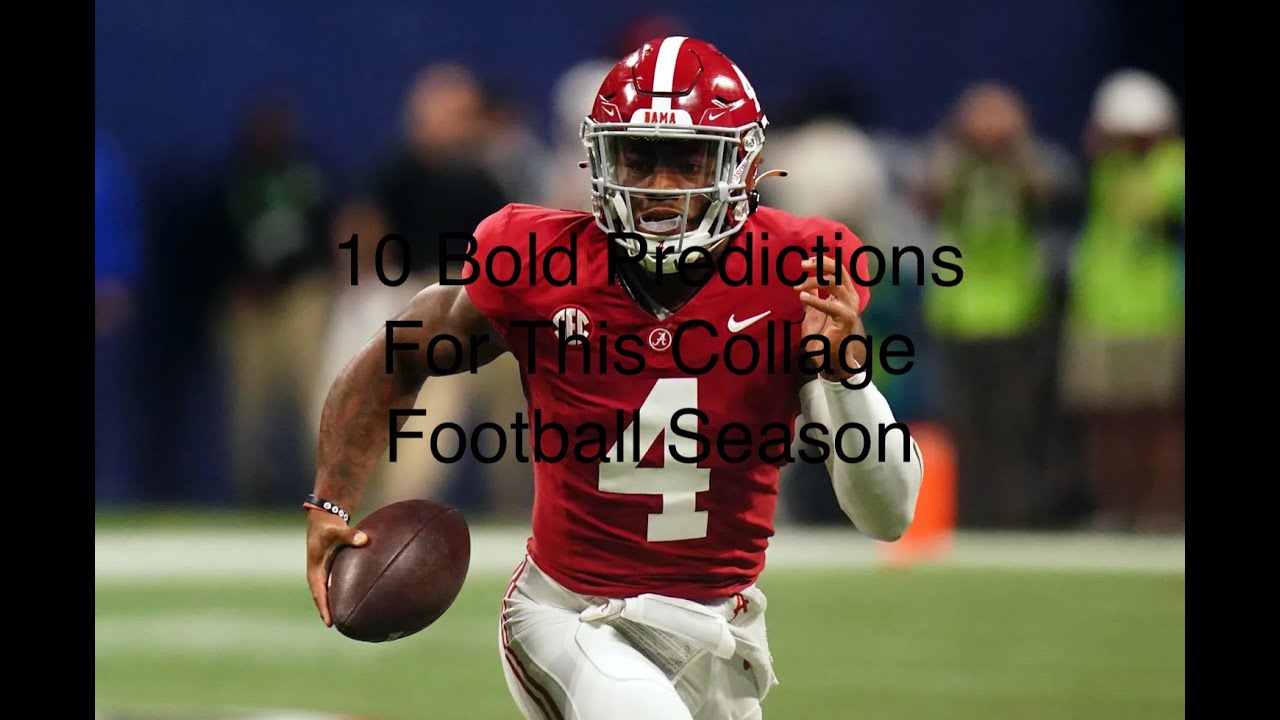 10 Bold Predictions For This Collage Football Season - YouTube
