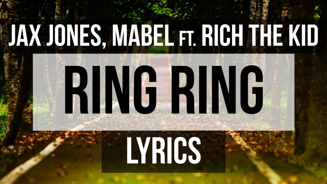 Jax Jones, Mabel - Ring Ring (Lyrics) ft. Rich The Kid - YouTube