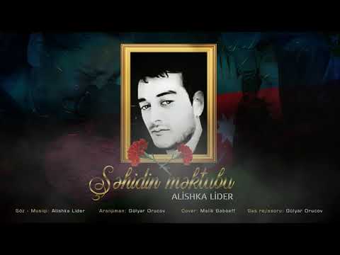Alishka Lider - Şehidin Mektubu 2020. (Şehidlerimizin Xatiresine)