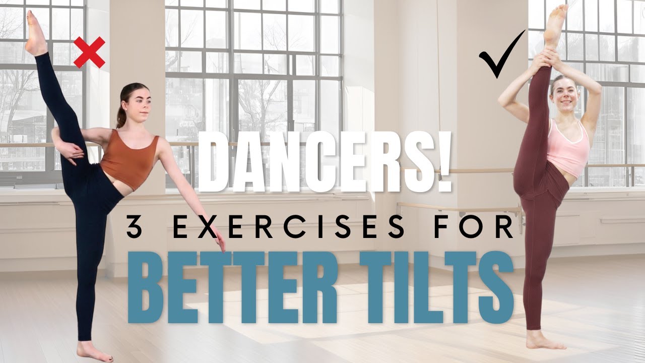 3 EXERCISES TO IMPROVE YOUR TILT for dancers - YouTube