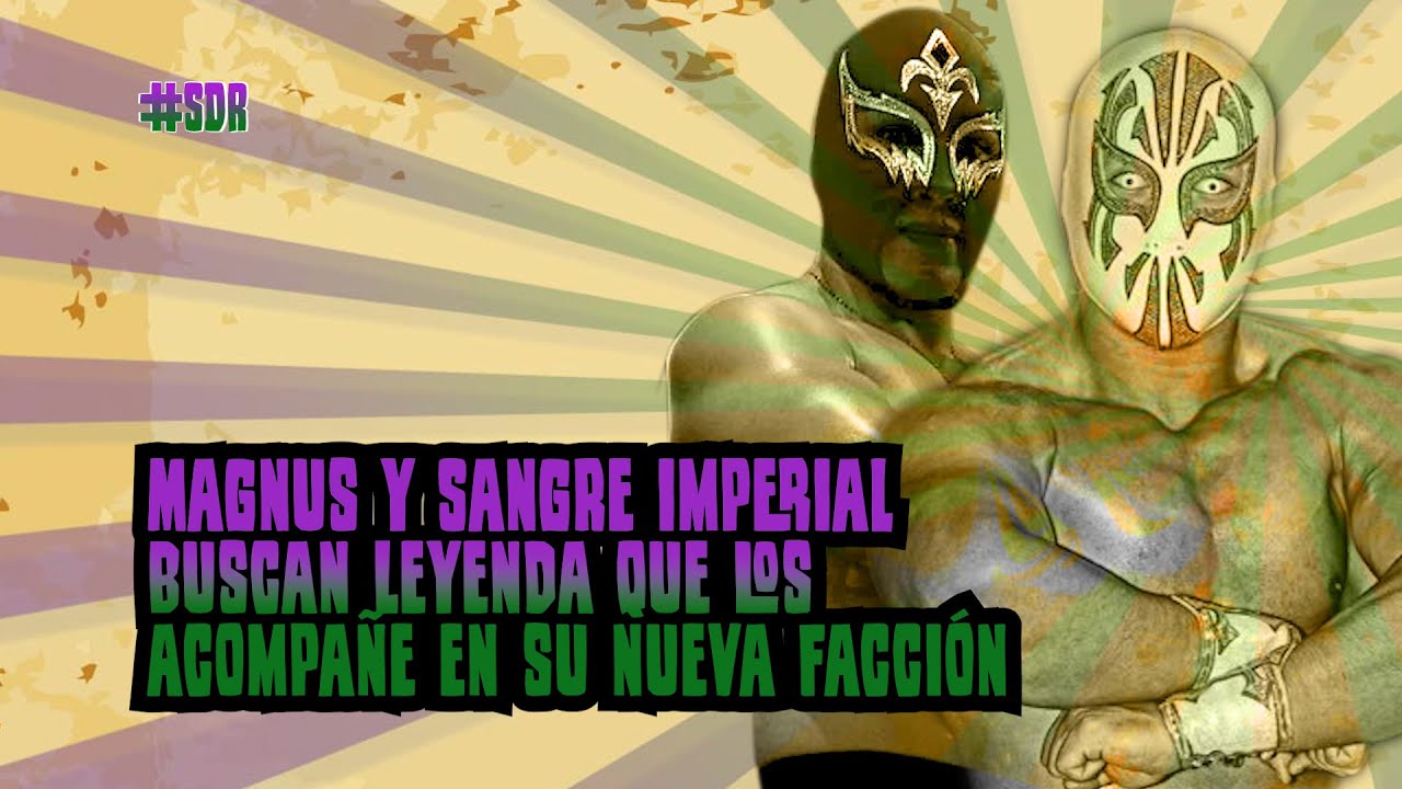 Magnus y Sangre Imperial buscan Leyenda que los acompañe en su nueva ...