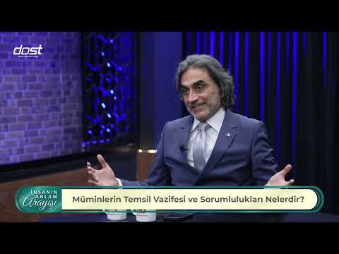 Müminlerin Temsil Vazifesi ve Sorumlulukları | İnsanın Anlam Arayışı | Dost Tv | 24.06.2026