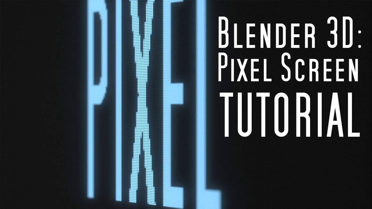 Blender 3D Tutorial: The Pixel Screen - YouTube