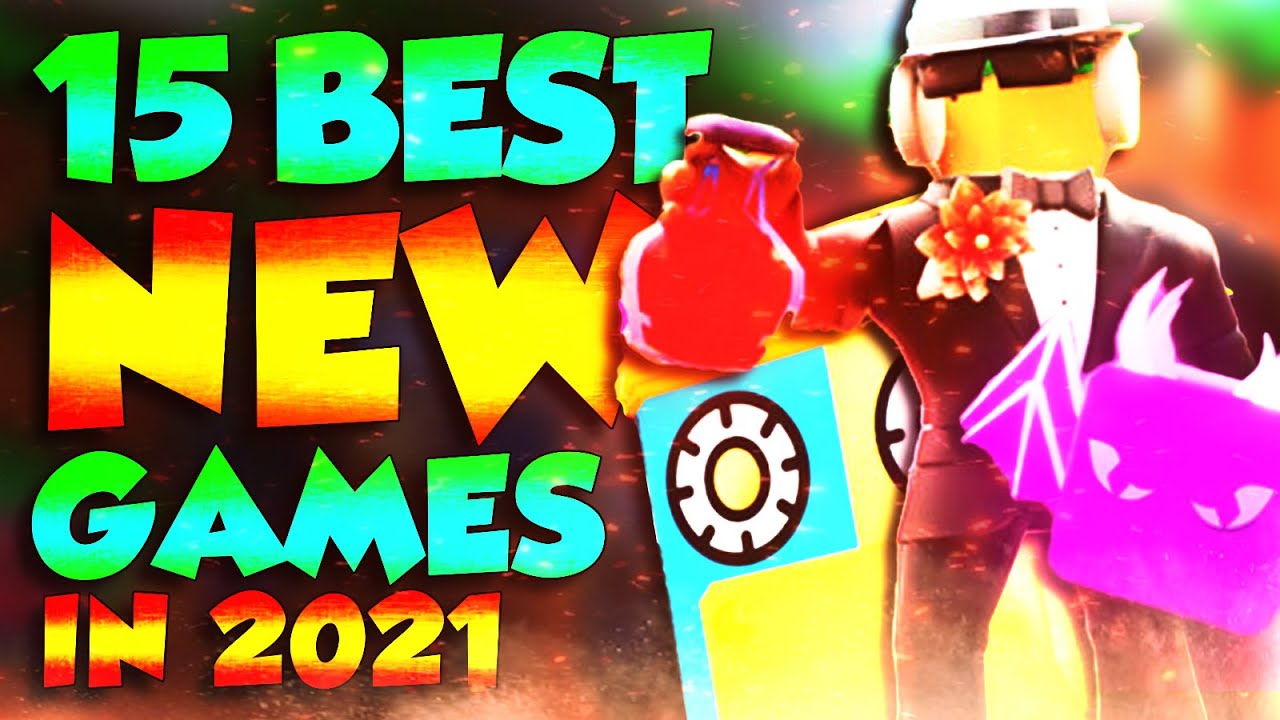 Top 15 Best Roblox Games that are New in 2021 - YouTube