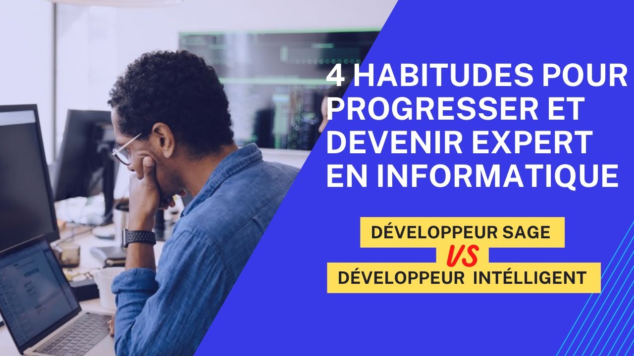 4 Habitudes pour PROGRESSER et devenir EXPERT en Informatique - YouTube