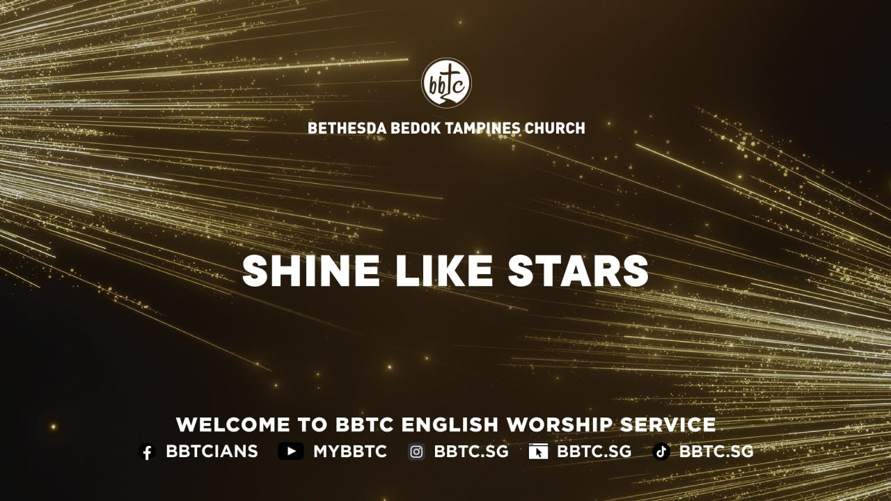 Shine Like Stars - Pastor Nicky Raiborde, BBTC English Worship Service ...