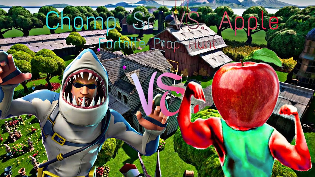 Chomp Sr. VS. An Apple in Fortnite Prop Hunt - YouTube