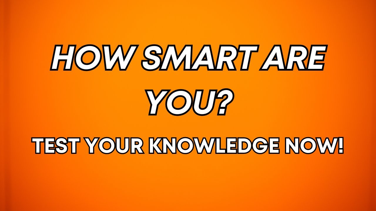GENERAL KNOWLEDGE QUIZ ONLY GENIUSES WILL PASS THIS TEST! - YouTube