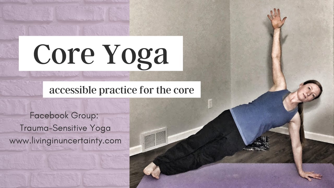 2.1.21 Trauma-Sensitive Core Yoga - YouTube