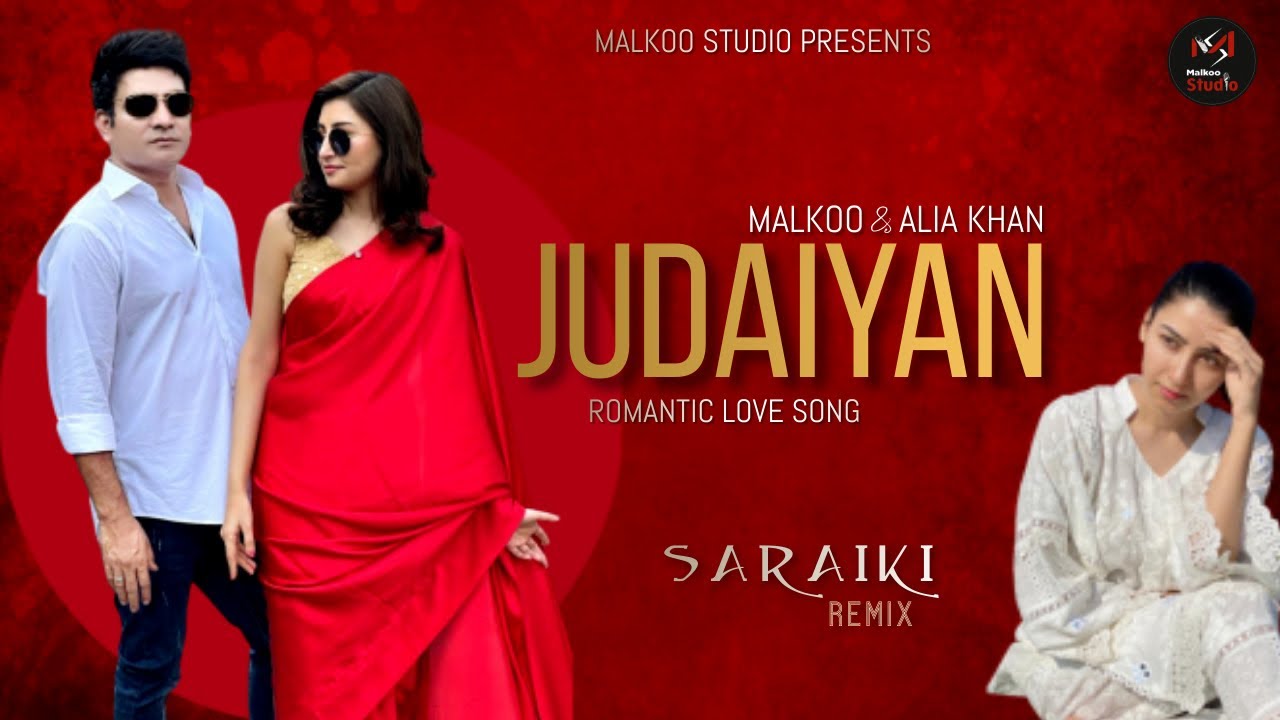 JUDAIYAAN REMIX | MALKOO | ALIA KHAN | New Punjab/Saraiki Song | Latest ...