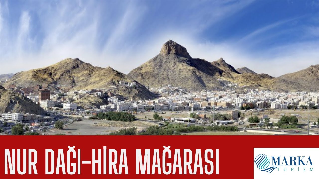 Nur Dağı - Hira Mağarası - YouTube