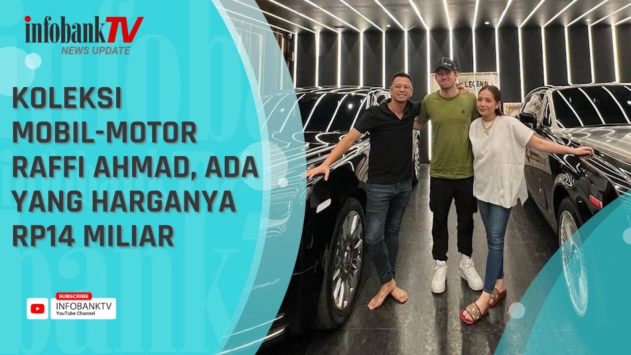 KOLEKSI MOBIL-MOTOR RAFFI AHMAD ADA YANG HARGANYA RP14 MILIAR - YouTube