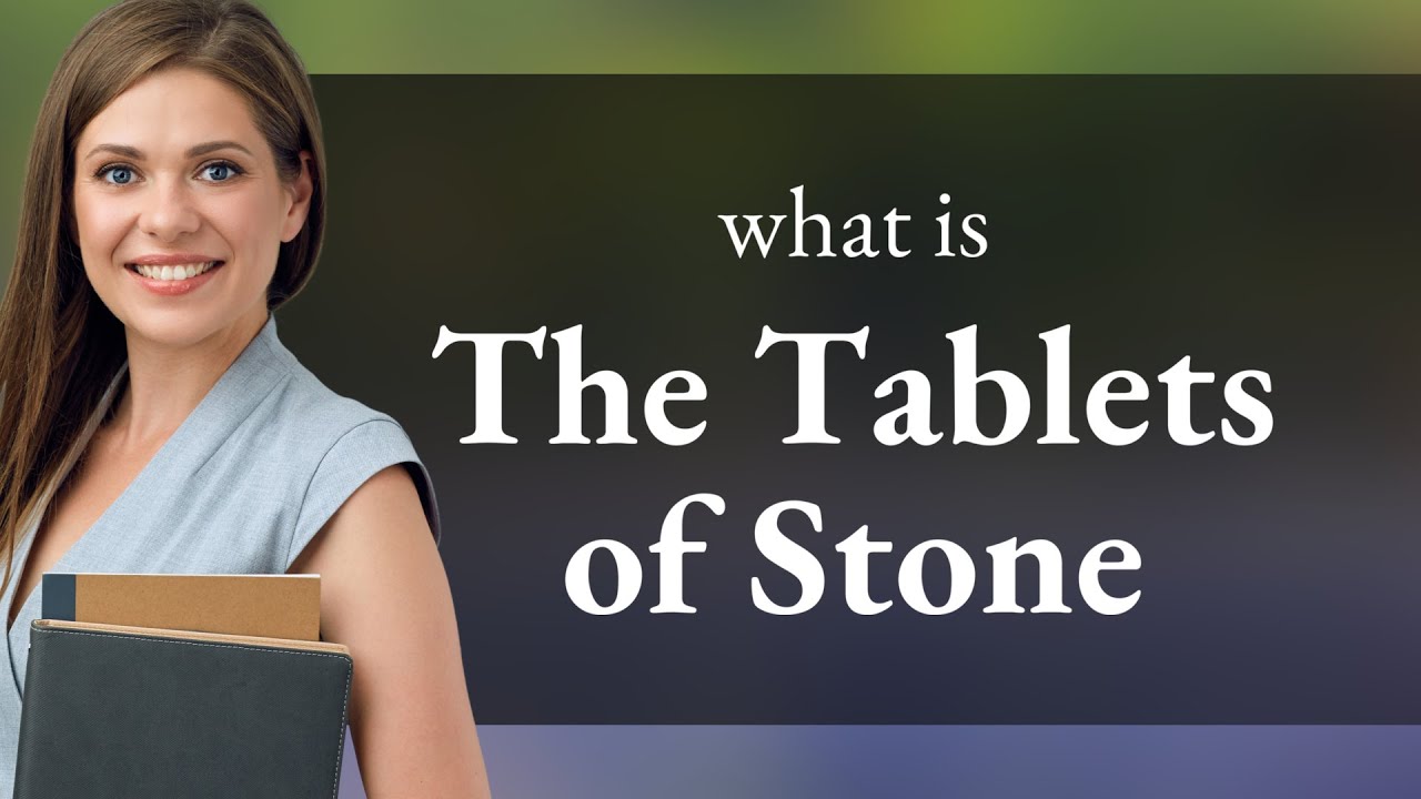 Exploring The Historical and Cultural Significance of "The Tablets of ...