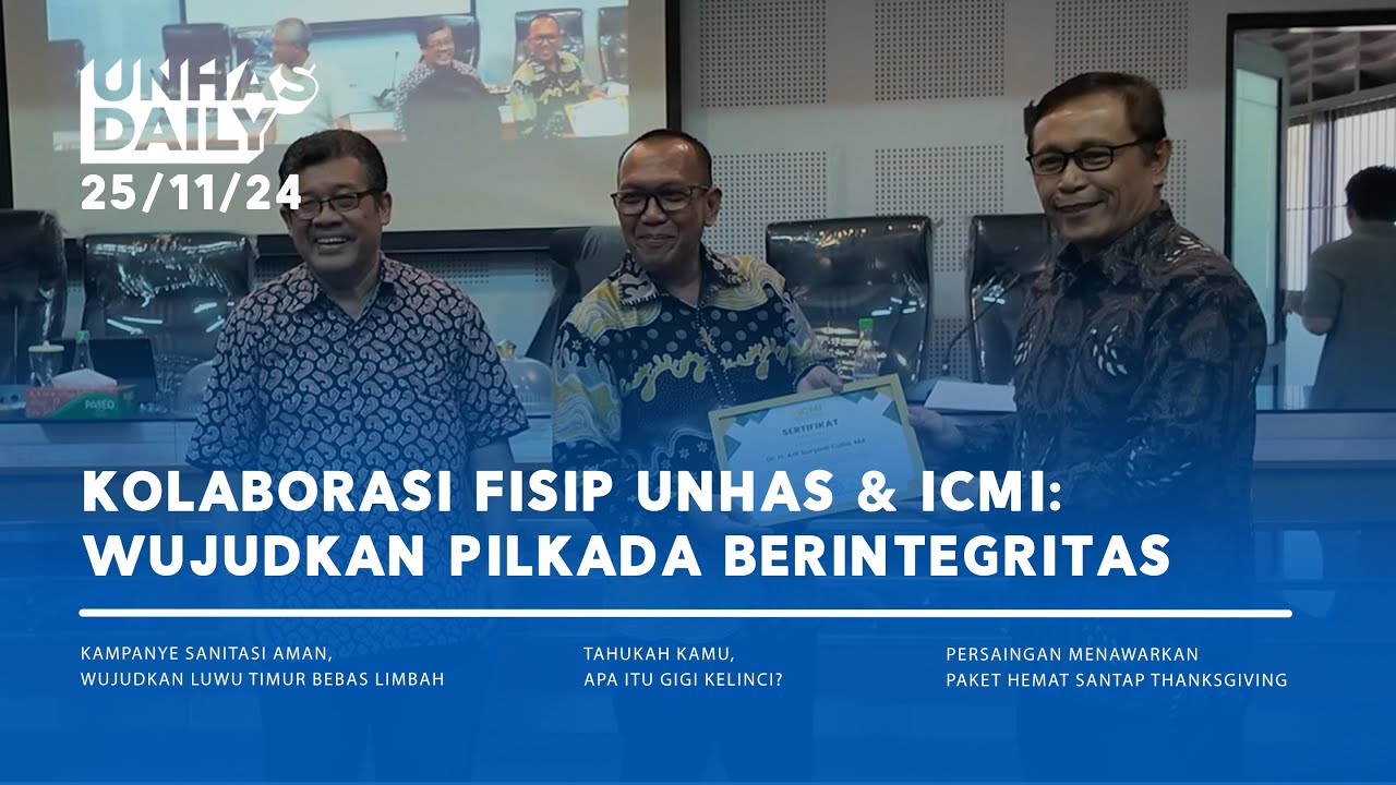 Unhas Daily 25/11 - Talkshow Pilkada Damai: Sinergi Akademisi dan ...