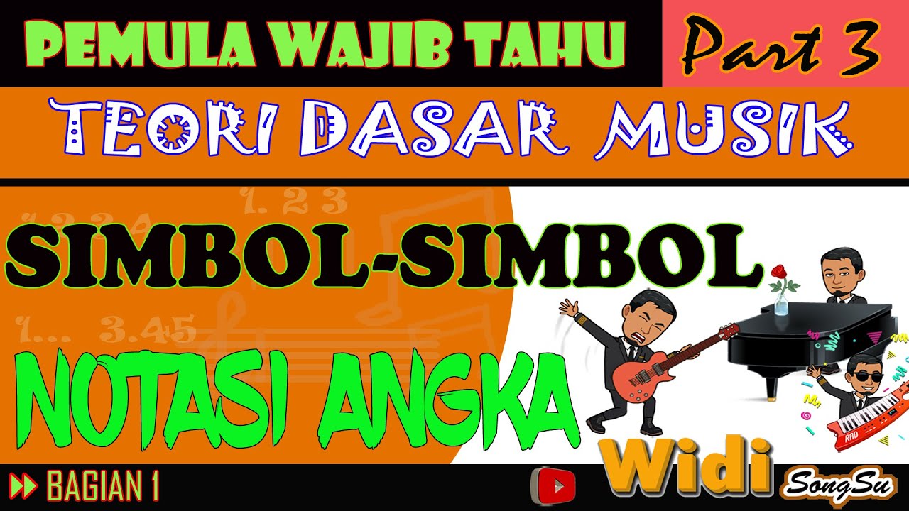 TEORI MUSIK PART 3 ll SIMBOL-SIMBOL DALAM NOT ANGKA ll Bagian 1 - YouTube